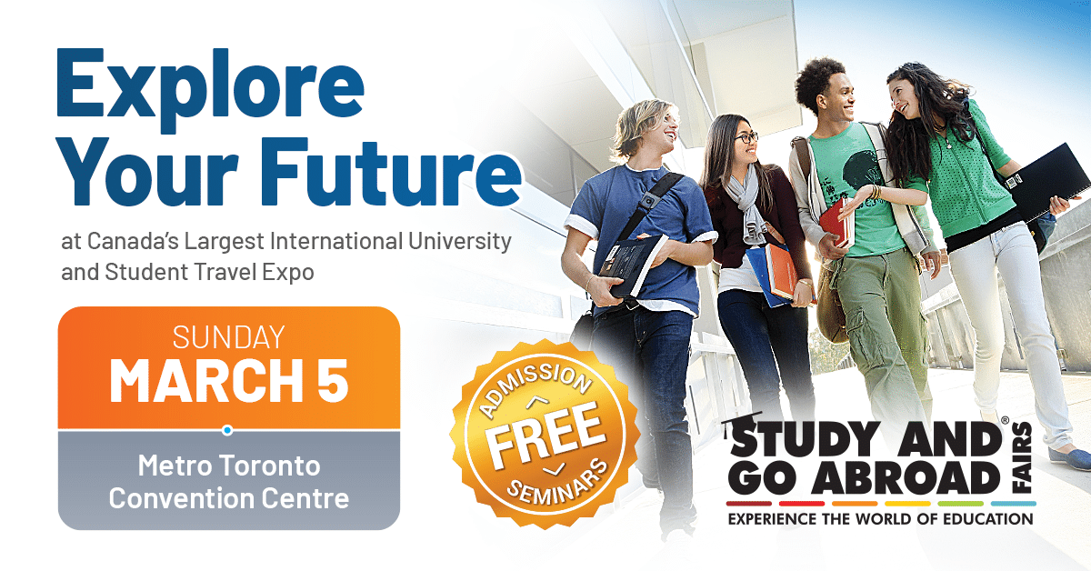 TORONTO | Sunday, March 5, 2023 | Study and Go Abroad Fairs - Study and ...